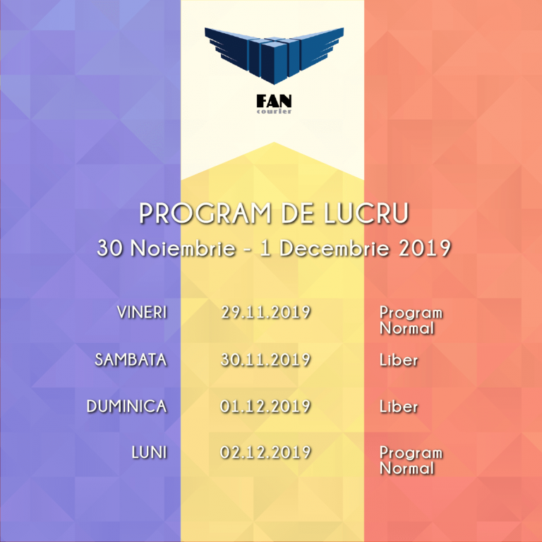 Program de lucru 30 Noiembrie – 1 Decembrie 2019 - FAN Courier